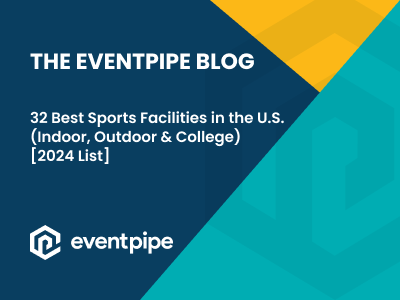 32 Best Sports Facilities in the U.S: Indoor, Outdoor, & College