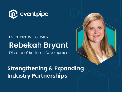 EventPipe™ Welcomes Rebekah Bryant as Director of Business Development ...