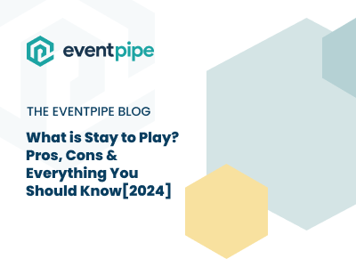 What is Stay-to-Play? Pros, Cons & Everything You Should Know